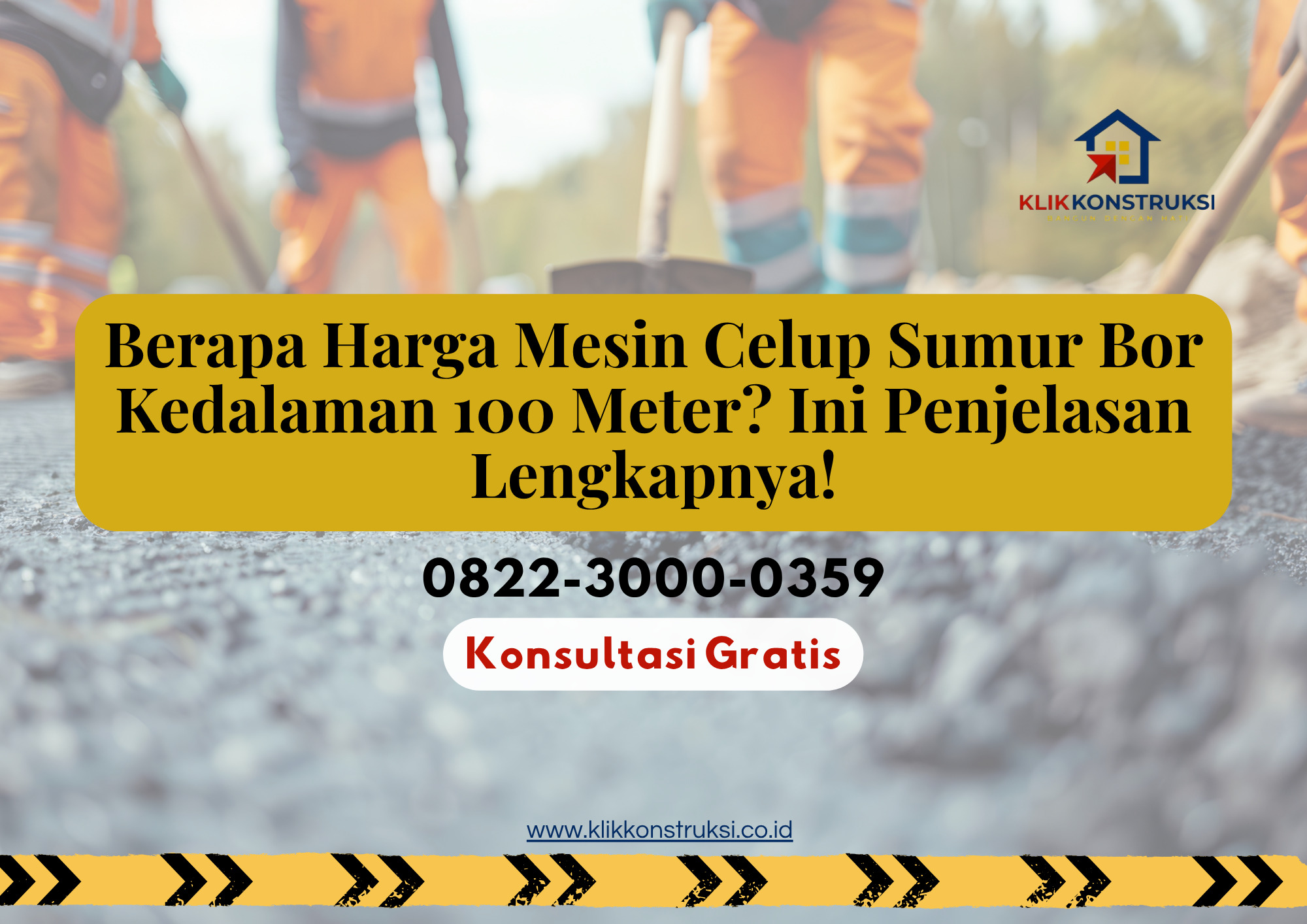 Berapa Harga Mesin Celup Sumur Bor Kedalaman 100 Meter? Ini Penjelasan Lengkapnya! - Klik Konstruksi