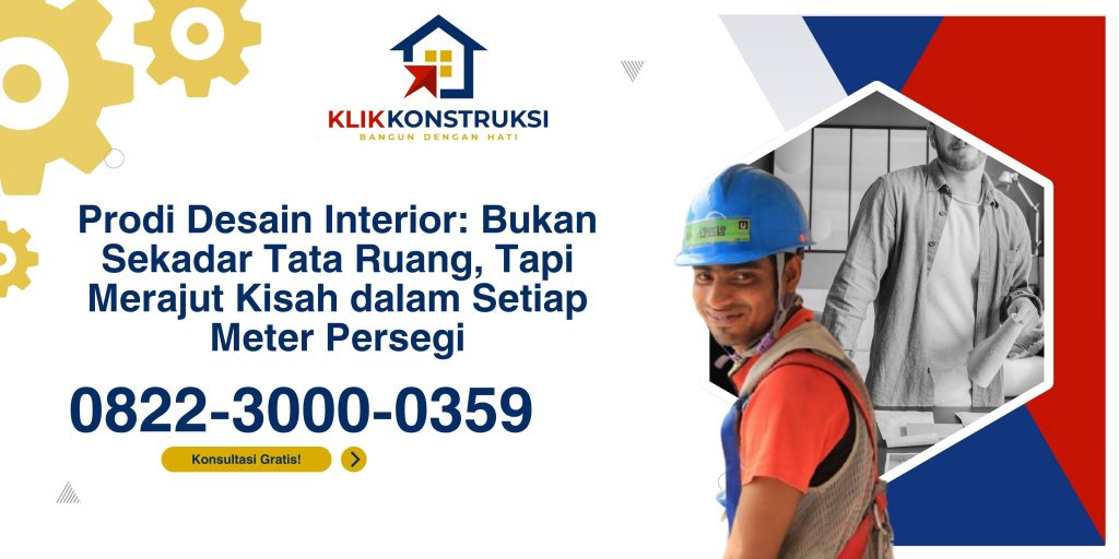 Prodi Desain Interior: Bukan Sekadar Tata Ruang, Tapi...