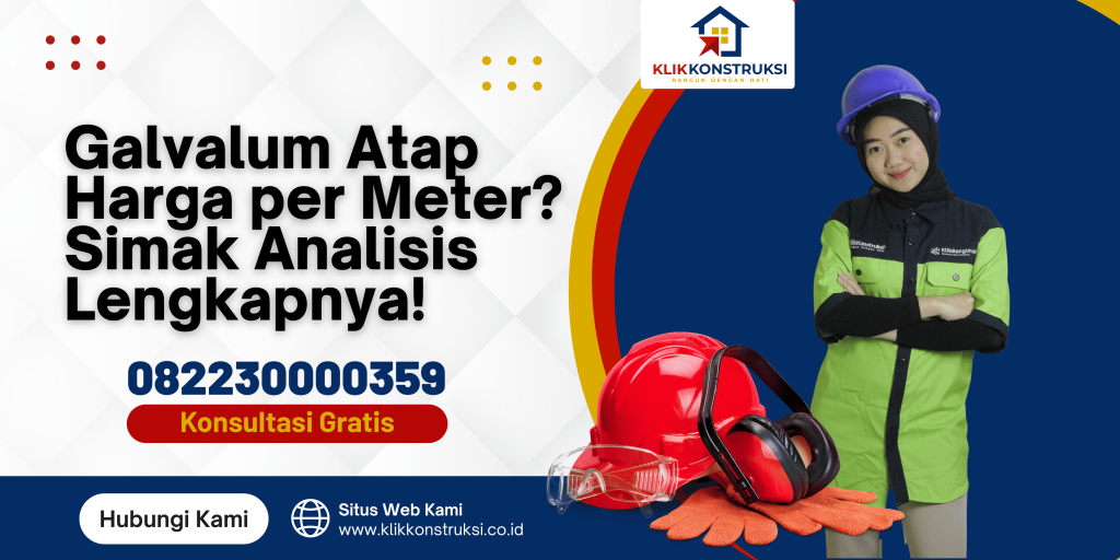 Galvalum Atap Harga per Meter? Simak Analisis Lengkapnya! - Klik Konstruksi