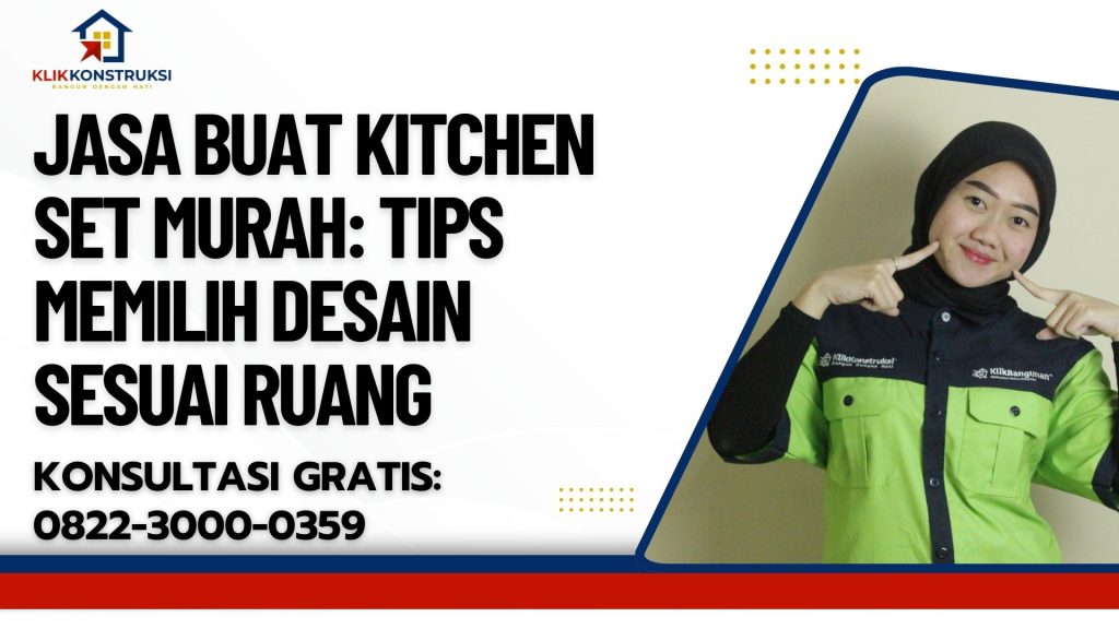 Jasa Buat Kitchen Set Murah: Tips Memilih Desain Sesuai Ruang - Klik ...