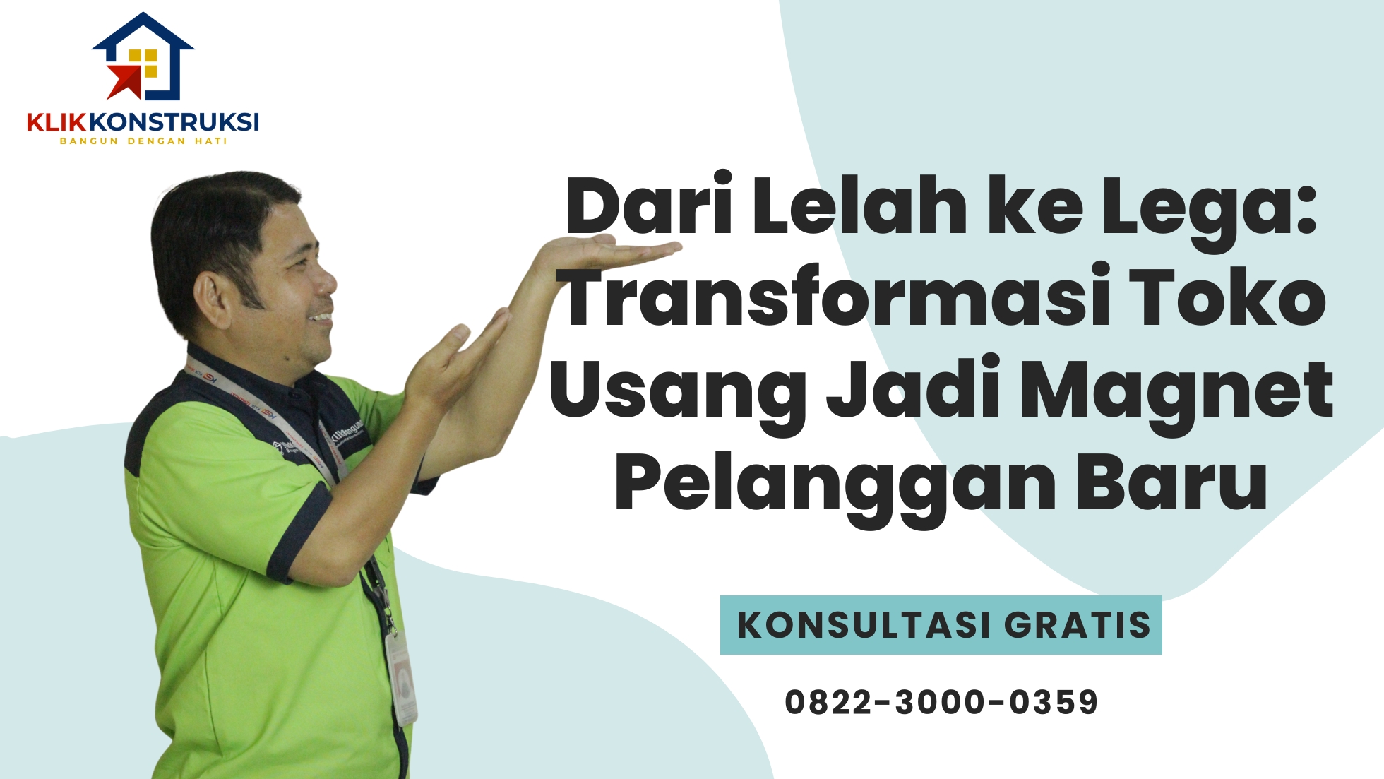 Dari Lelah ke Lega: Transformasi Toko Usang Jadi Magnet Pelanggan Baru ...