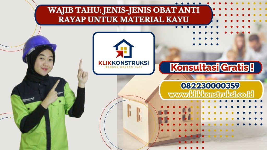 Wajib Tahu: Jenis-Jenis Obat Anti Rayap untuk Material Kayu - Klik ...